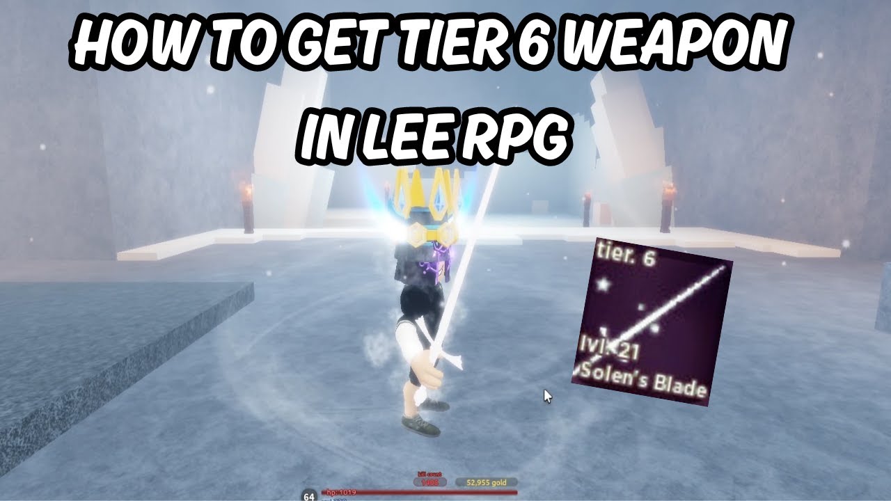 LEE RPG ROBLOX HOW TO GET TIER 6 WEAPON - YouTube