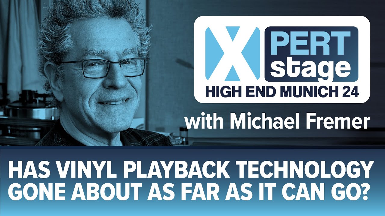 HIGH END Discussion round: “Has vinyl playback technology gone about as ...