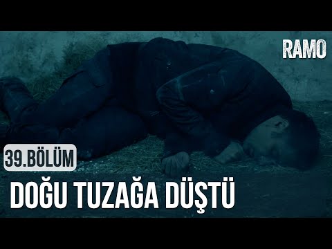 Doğu Tuzağa Düştü | Ramo 39.Bölüm