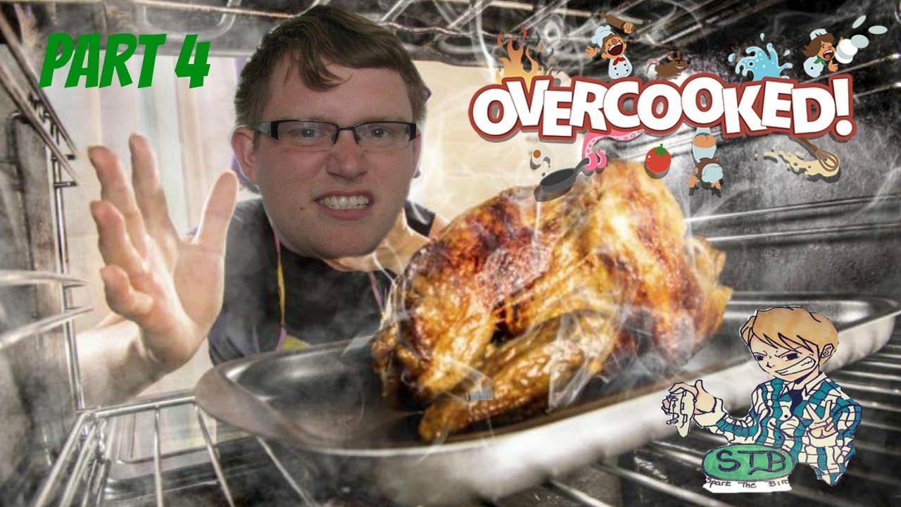 OVERCOOKED PART 4 | AND THAT ONE IS STILL ON FIRE !!! - YouTube