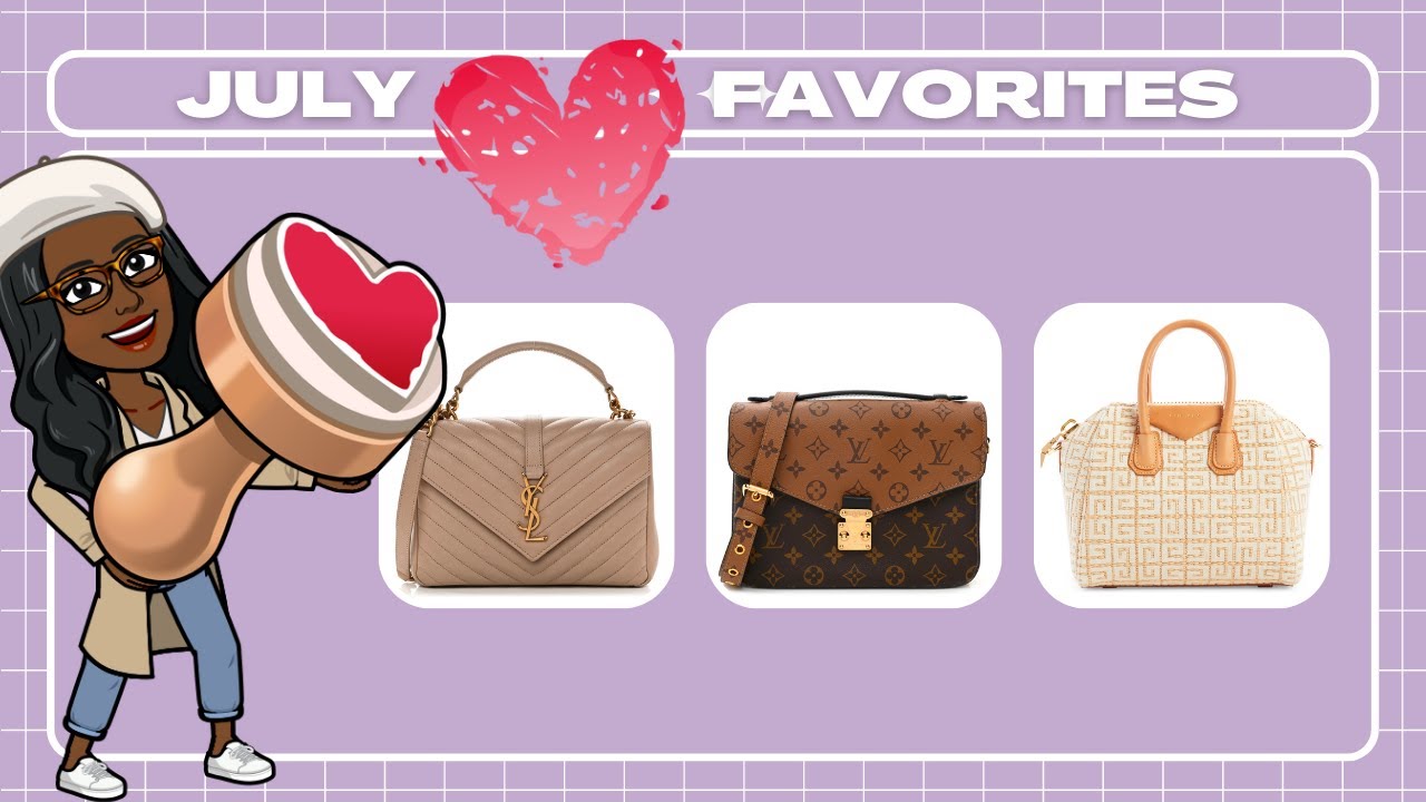 July Favorites | My Favorites Handbags For The Month - YouTube