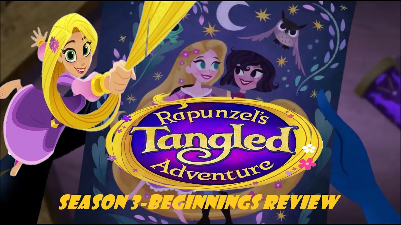 TANGLED THE SERIES:SEASON 3-BEGINNINGS REVIEW - YouTube