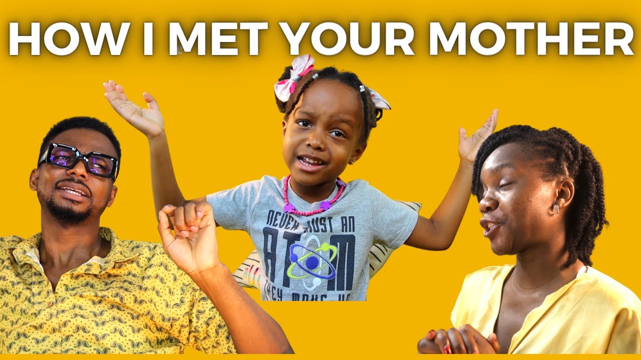 HOW I MET YOUR MOTHER | EmmaOMG | Yetundevlogs | OHEMGEE COMEDY - YouTube