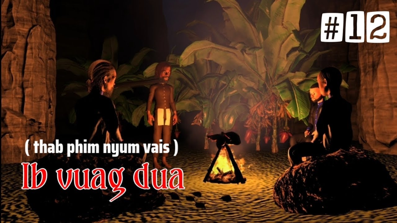 Ib vuag dua [ thab phim nyum vais ] part 12 - YouTube