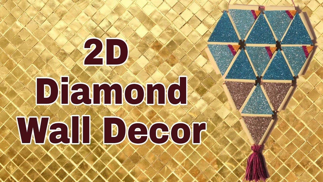 How To Make A 2D Diamond Wall Decor | DIY Wall Hanging - YouTube