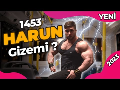 1453 HARUN NEDEN KALBİ ( KOLLARI ) BU KADAR BÜYÜK ?