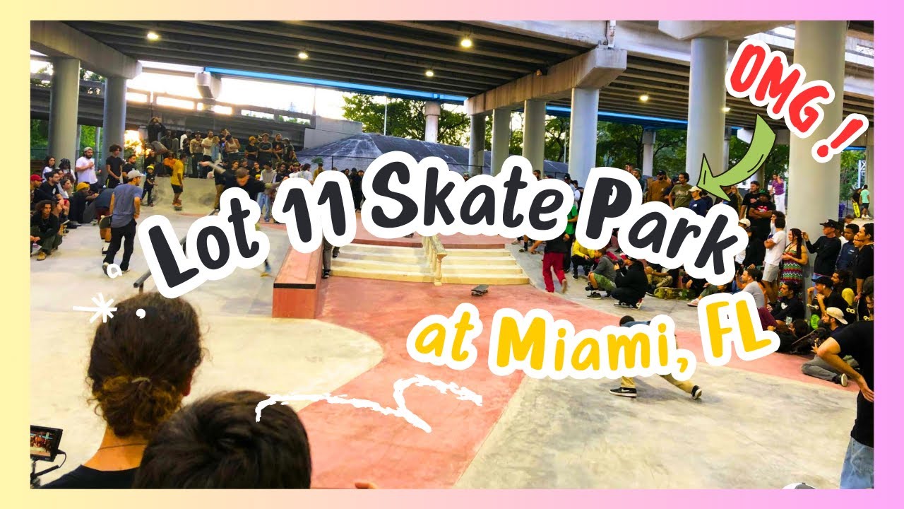 Lot 11 Skate Park in Downtown Miami | Full Tour 4k | Travel Vlog - YouTube