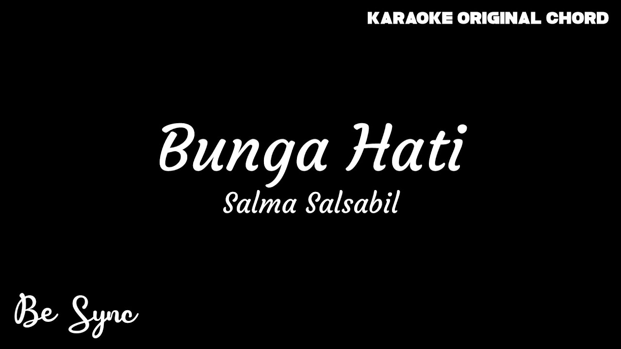 Salma Salsabil - Bunga Hati (Karaoke Original Chord) - YouTube