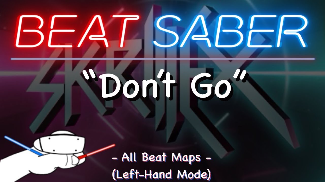"Don't Go" by Skrillex, Justin Bieber & Don Toliver - All Beat Maps - Left-hand Mode (PS VR2 ...