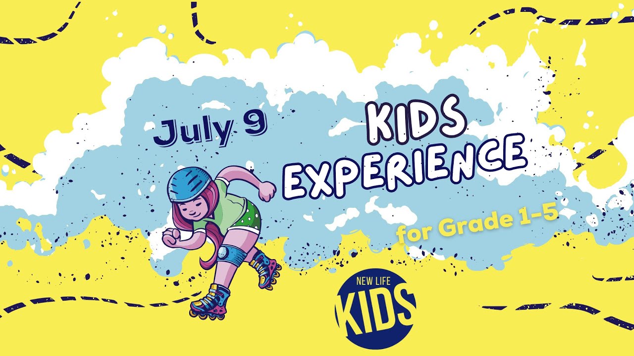 July 9 Kids Experience | New Life Kids - YouTube