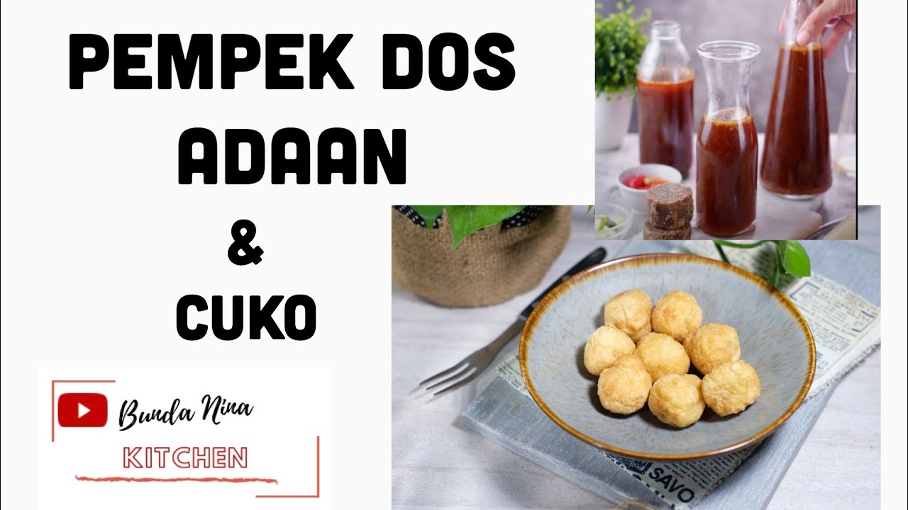 PEMPEK DOS ADAAN & RESEP CUKO, PAS BANGET BUAT KELUARGA - YouTube