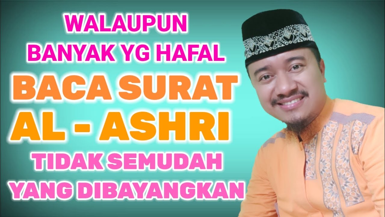 Belajar ngaji!! Cara membaca surat al asri yang benar - YouTube