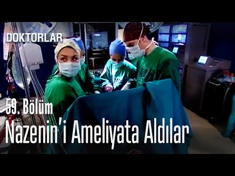 Nazenin ameliyata alındı - Doktorlar 59. Bölüm