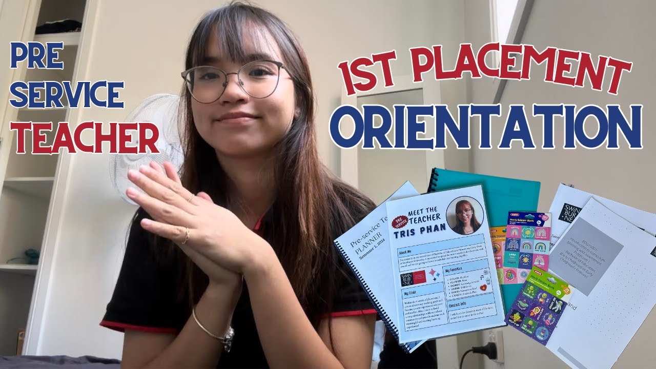 My First Placement ORIENTATION as a Pre-Service Teacher *what's in my ...