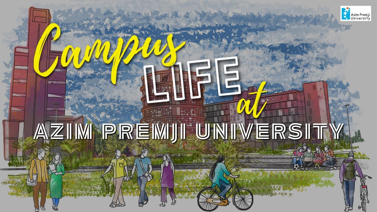 Campus Life at Azim Premji University - YouTube