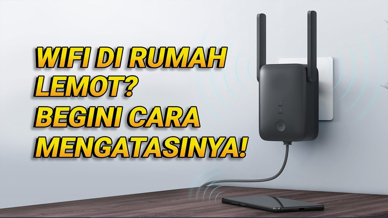 5 Cara agar Sinyal WiFi di Rumah Makin Ngebut - YouTube