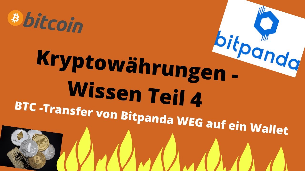 BTC Transfer von Bitpanda auf ein anderes BTC Wallet Krypto-Wissen Teil ...