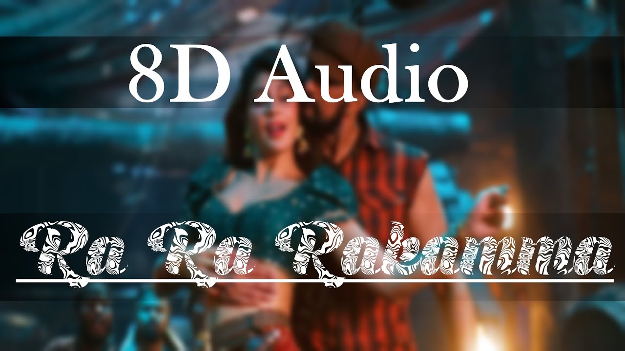 Ra Ra Rakkamma Hindi (8D Audio) | Vikrant Rona | Kichcha Sudeep ...