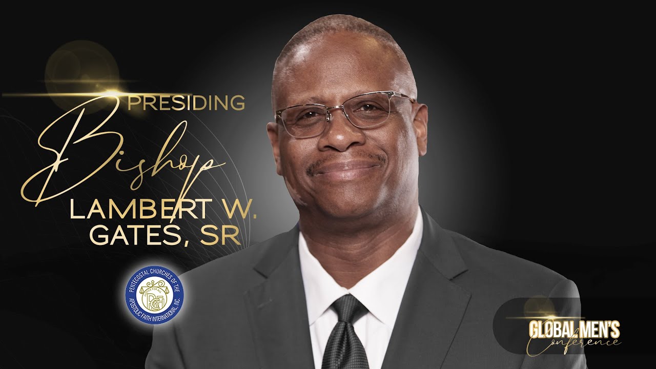 Bishop Lambert W. Gates, Sr. ~ Global Men's Conference 9.20.23 - YouTube