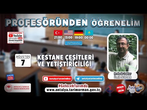 Profesöründen Öğrenelim-21 Kestane Çeşitleri Ve Yetiştiriciliği Prof. Dr. Ümit Serdar