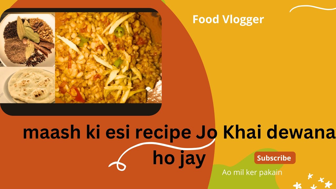 daal maash ki esi recipe Jo Khai dewana ho jay - YouTube