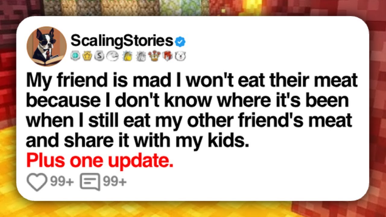 My friend is mad I won't eat their meat because I don't know where it's ...