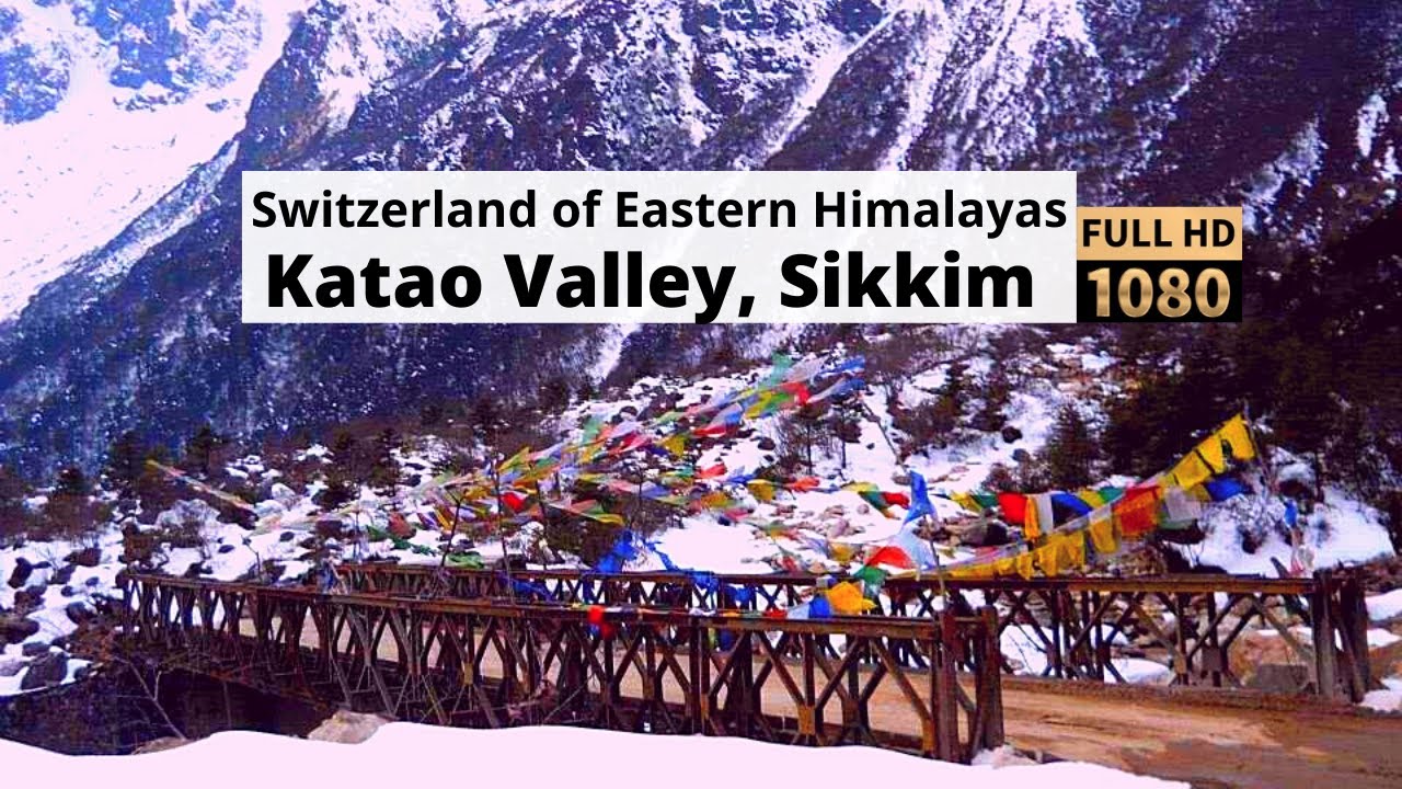 Switzerland of Eastern Himalayas - Katao Valley, North Sikkim, India ...