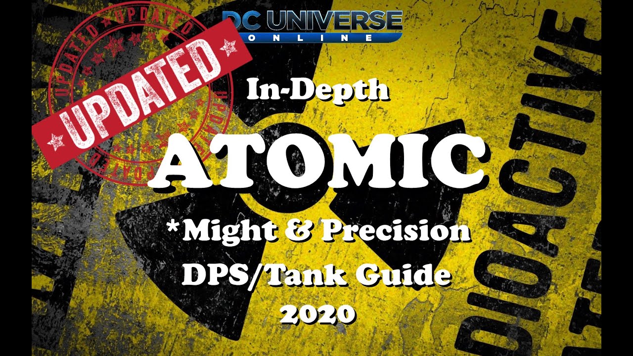 DCUO: Updated Atomic In-Depth Guide Might&Precision - YouTube
