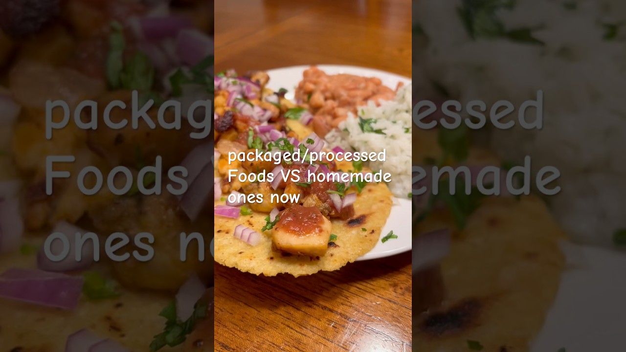 Packaged/Processed VS Homemade Food 🌮😏 #cooking #healthyfood - YouTube