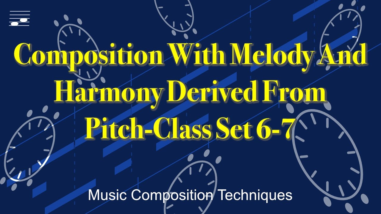 Composition With Melody and Harmony Derived From Pitch-Class Set 6-7 ...