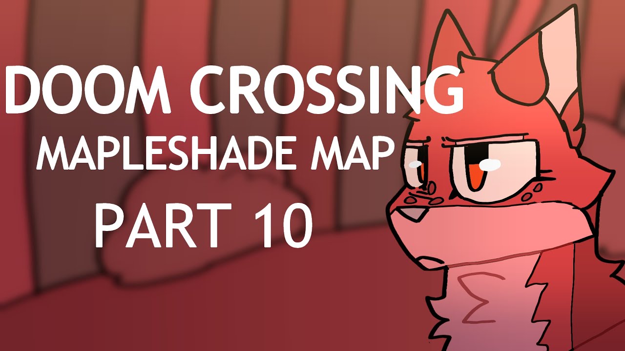 doom crossing - mapleshade map - part 10 - YouTube