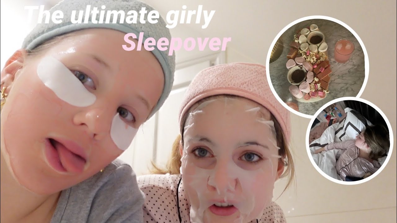 The ultimate girly sleepover - YouTube