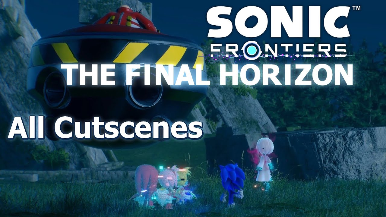 Sonic Frontiers The Final Horizon All Cutscenes and Side Stories ...
