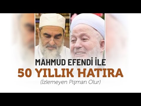 MAHMUD EFENDİ İLE 50 YILLIK HATIRA (İzlemeyen Pişman Olur) | Nureddin Yıldız