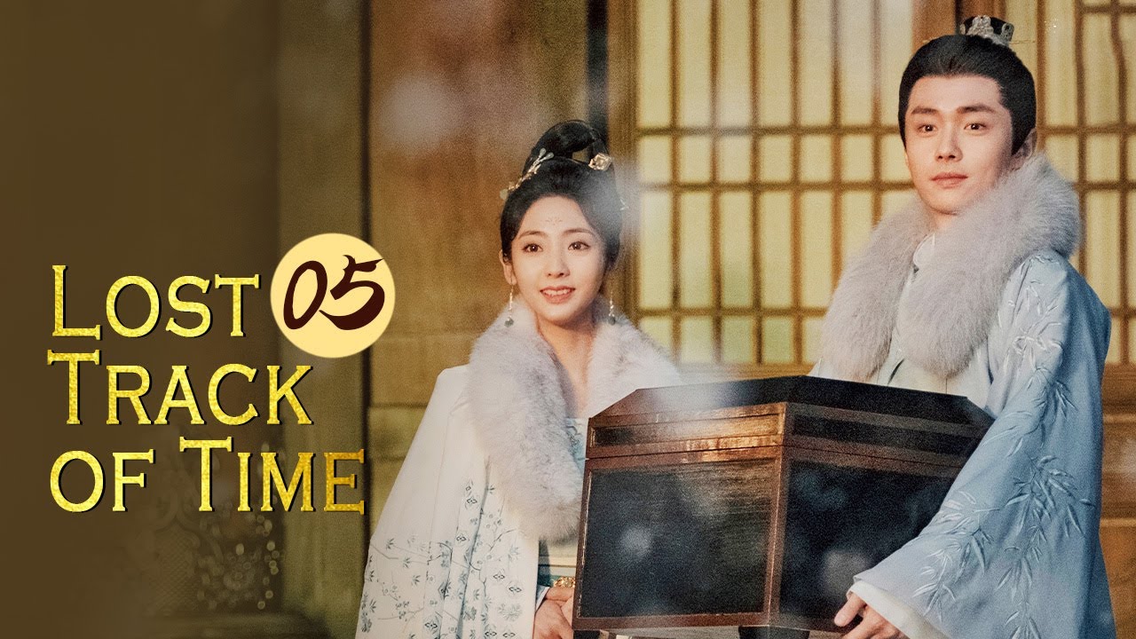 【ENG SUB】Lost Track of Time EP05 —— Starring : Xing Fei，Zhai Zi Lu，Jing Chao - YouTube
