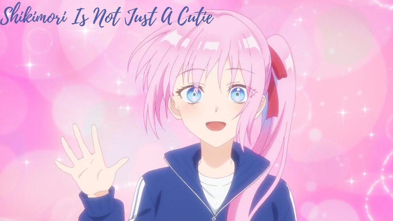 Anime Archaeologist Reviews: Shikimori Is Not Just A Cutie - YouTube