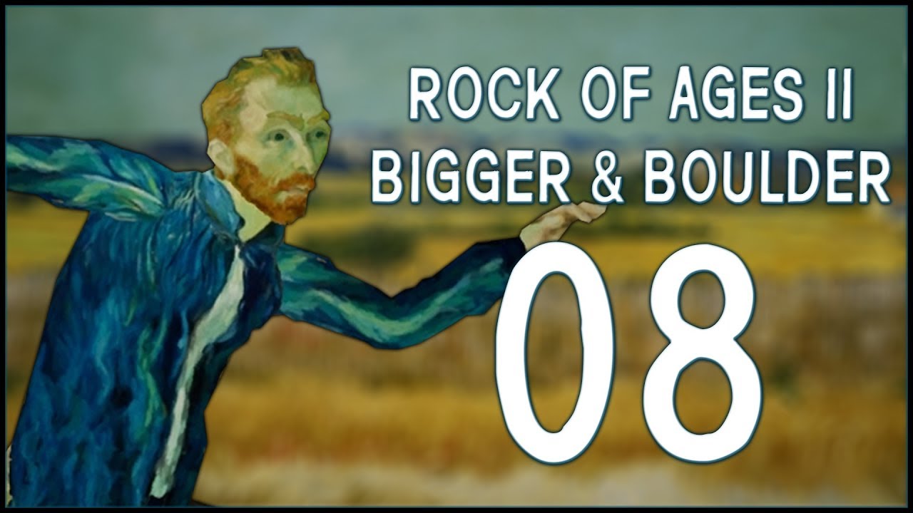 VINCENT VAN GOGH - Rock of Ages II: Bigger & Boulder - Ep.08! - YouTube