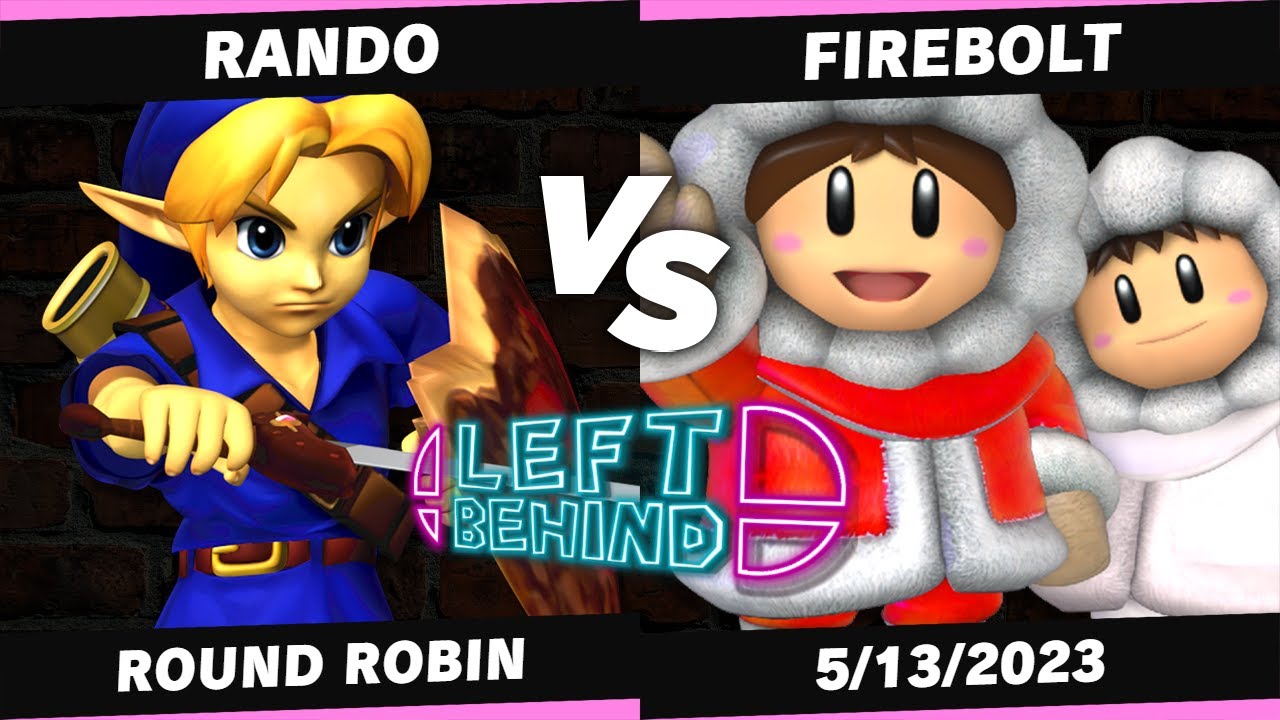 Left Behind - RANDO (Young Link) VS. Firebolt (Ice Climbers) - Round ...