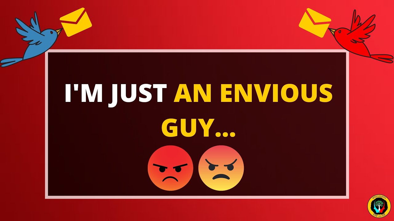 Dm to Df-Love|I'm Just An Envious Guy...😡😡|Very Specific Message ...