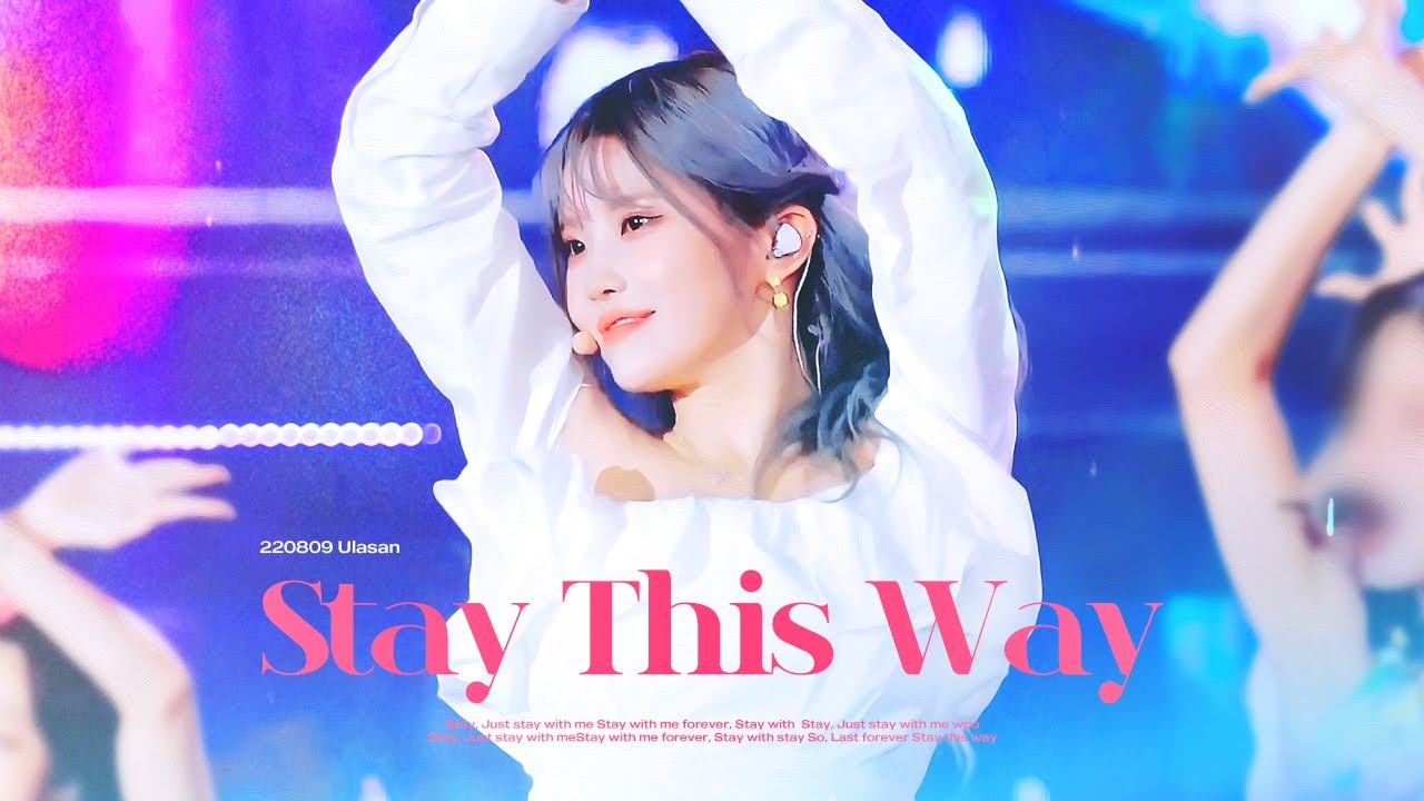 220809 울산 열린음악회 프로미스나인 Stay This Way 송하영 직캠 - YouTube