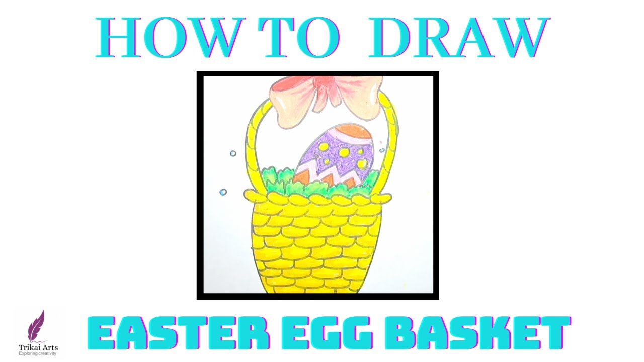 How to DRAW A EASTER EGG BASKET PICTURE : Step by Step, for young kid ...