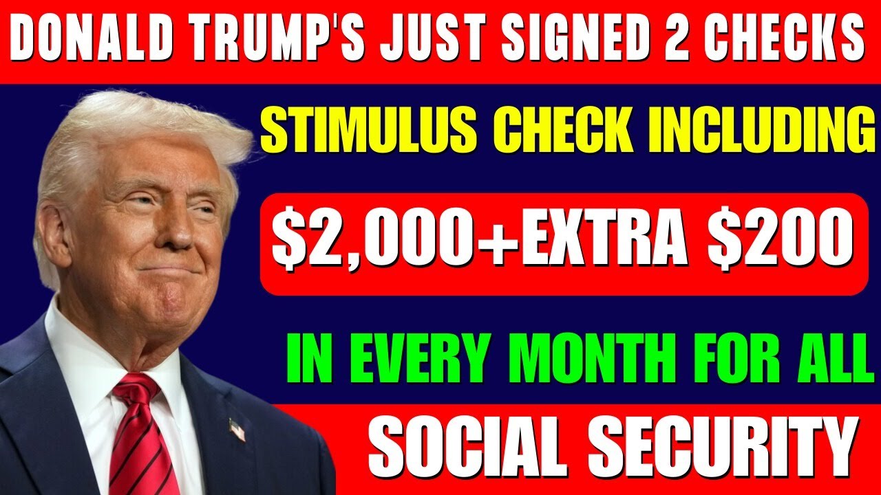 Trump Signs $200 Boost & Stimulus Checks for Social Security – Payments ...