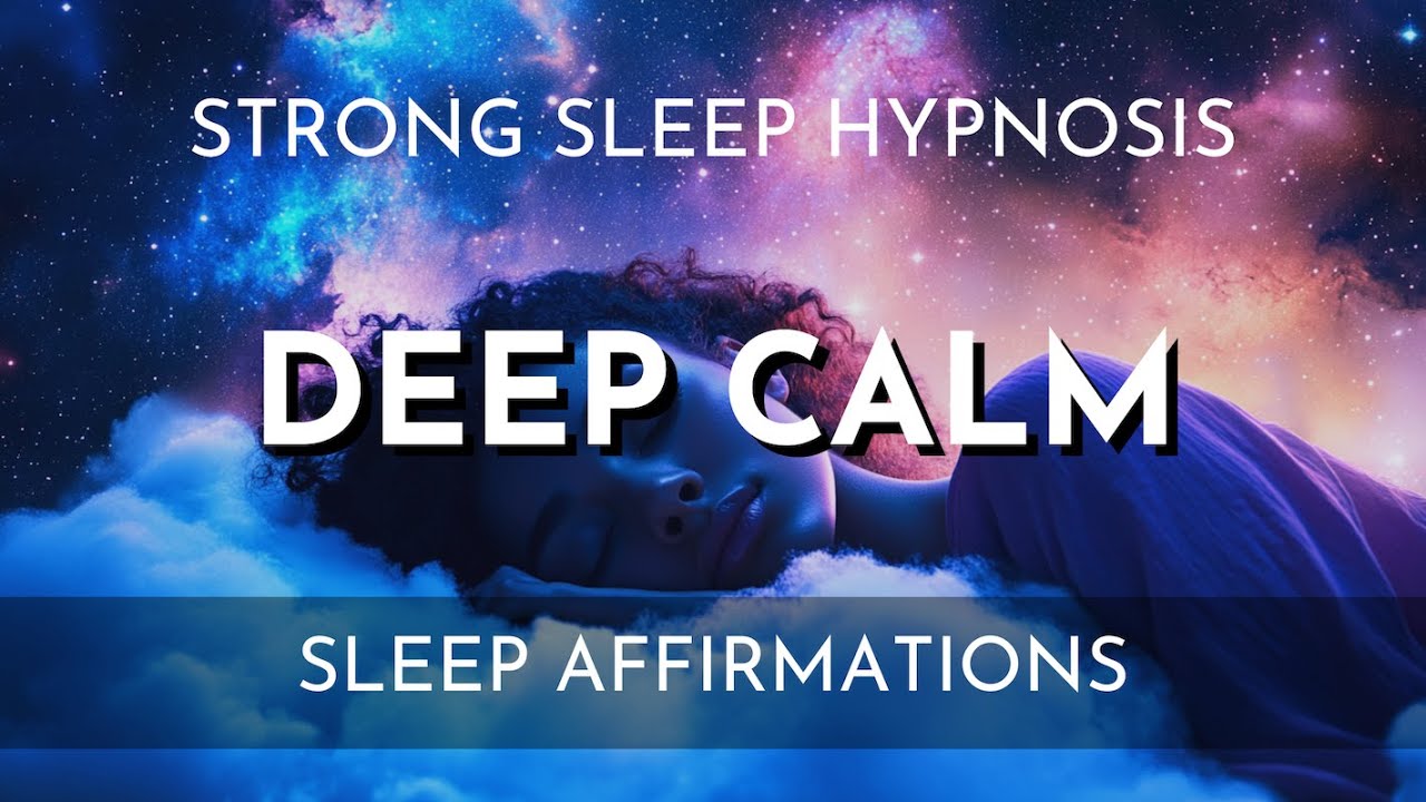 Sleep Hypnosis Affirmations for Deep Calm - YouTube