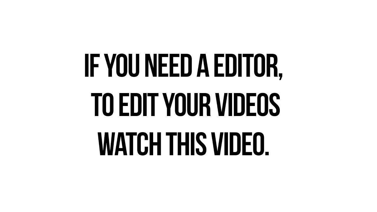 IF YOUR LOOKING FOR A EDITOR, I AM UP FOR HIRE *Personal Editor ...