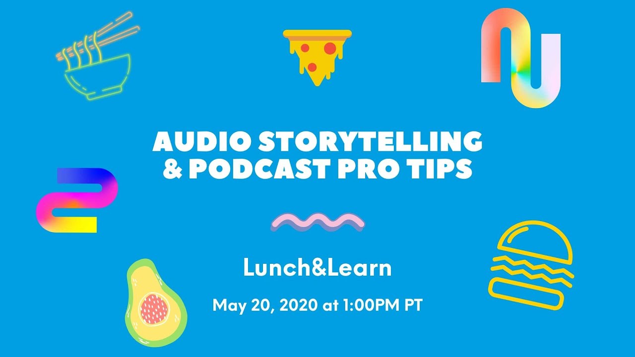 Lunch&Learn: Audio Storytelling & Podcast Pro Tips - YouTube