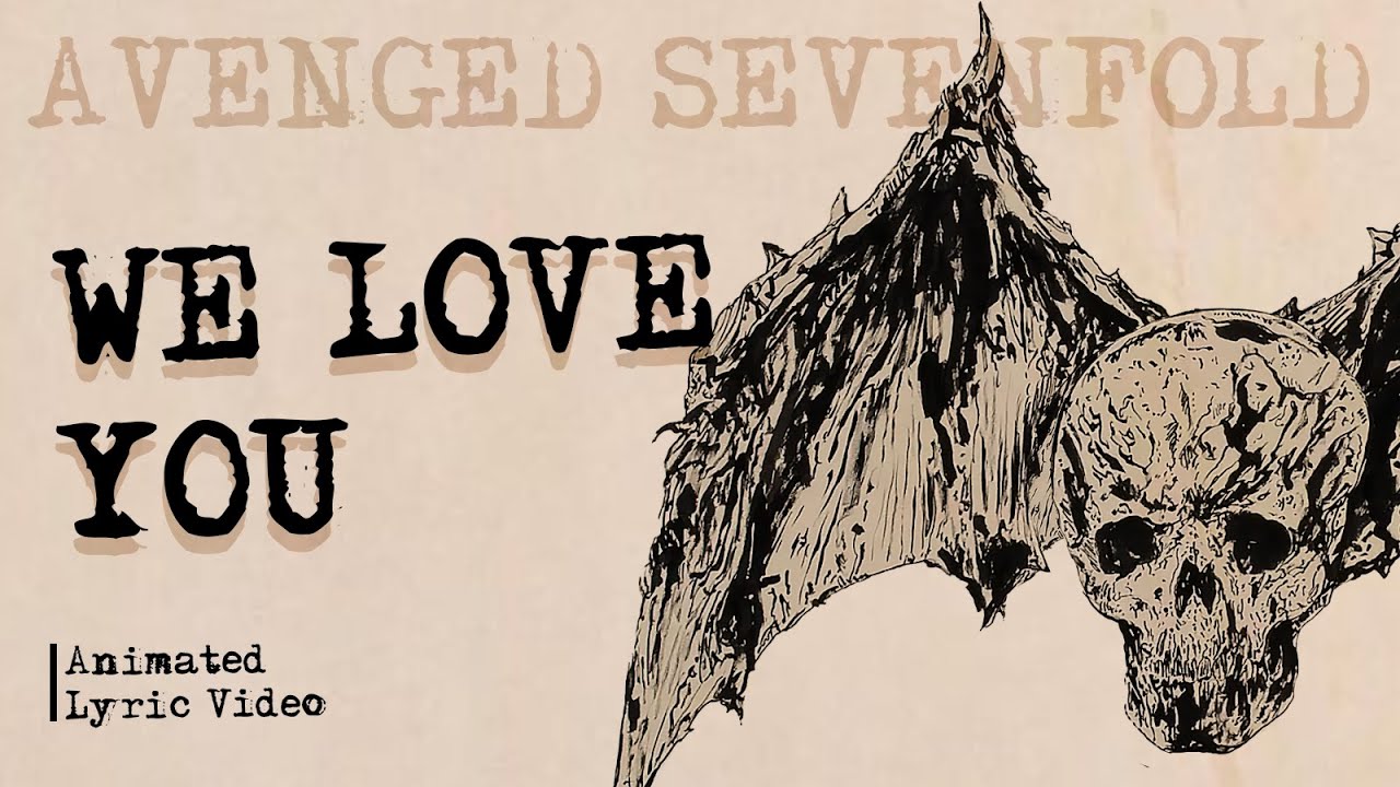 Avenged Sevenfold - We Love You (Animated Lyric Video) - YouTube