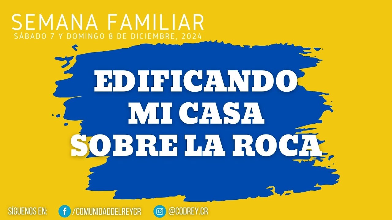 Edificando mi casa sobre la roca • Pr. Alex Villalobos • SEMANA FAMILIAR CDR - YouTube