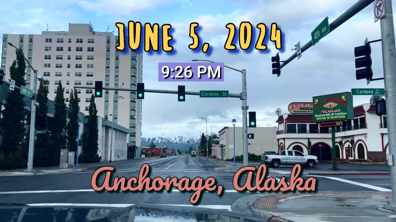 (06-05-24) Anchorage, Alaska. 9:26 PM Drive - YouTube