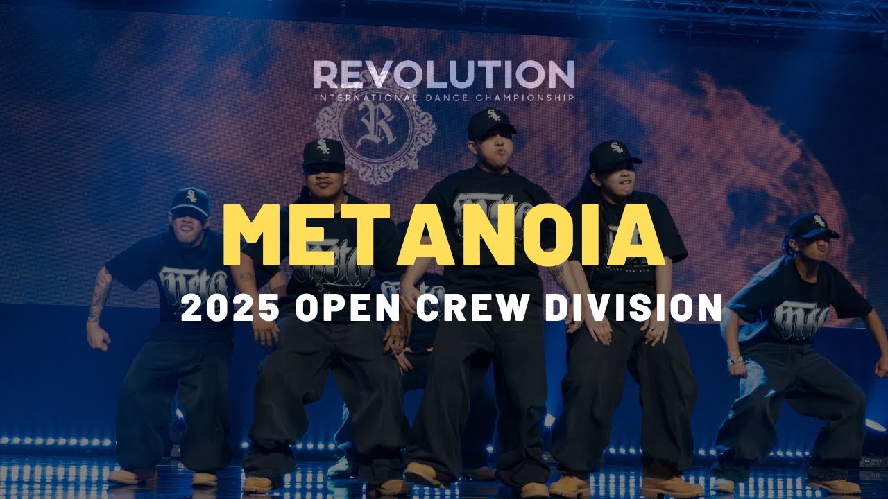 METANOIA | OPEN CREW DIVISION | REVOLUTION 2025 - YouTube