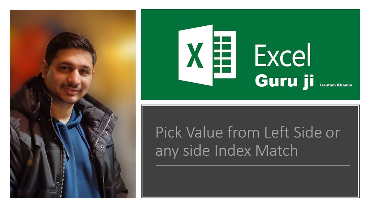 How to pickup left side value from common column in Excel Index match ...